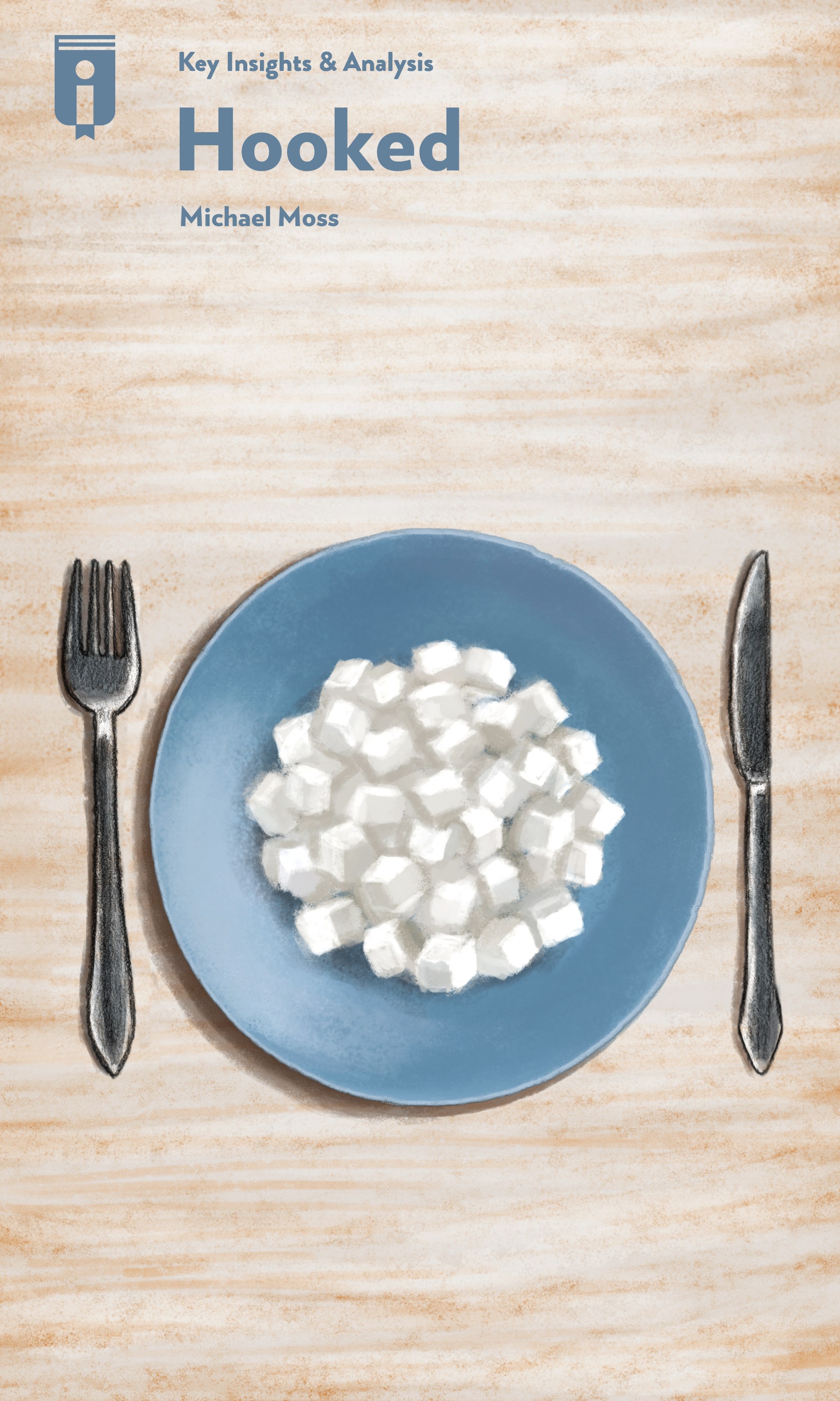 Hooked by Michael Moss - Insights | Instaread