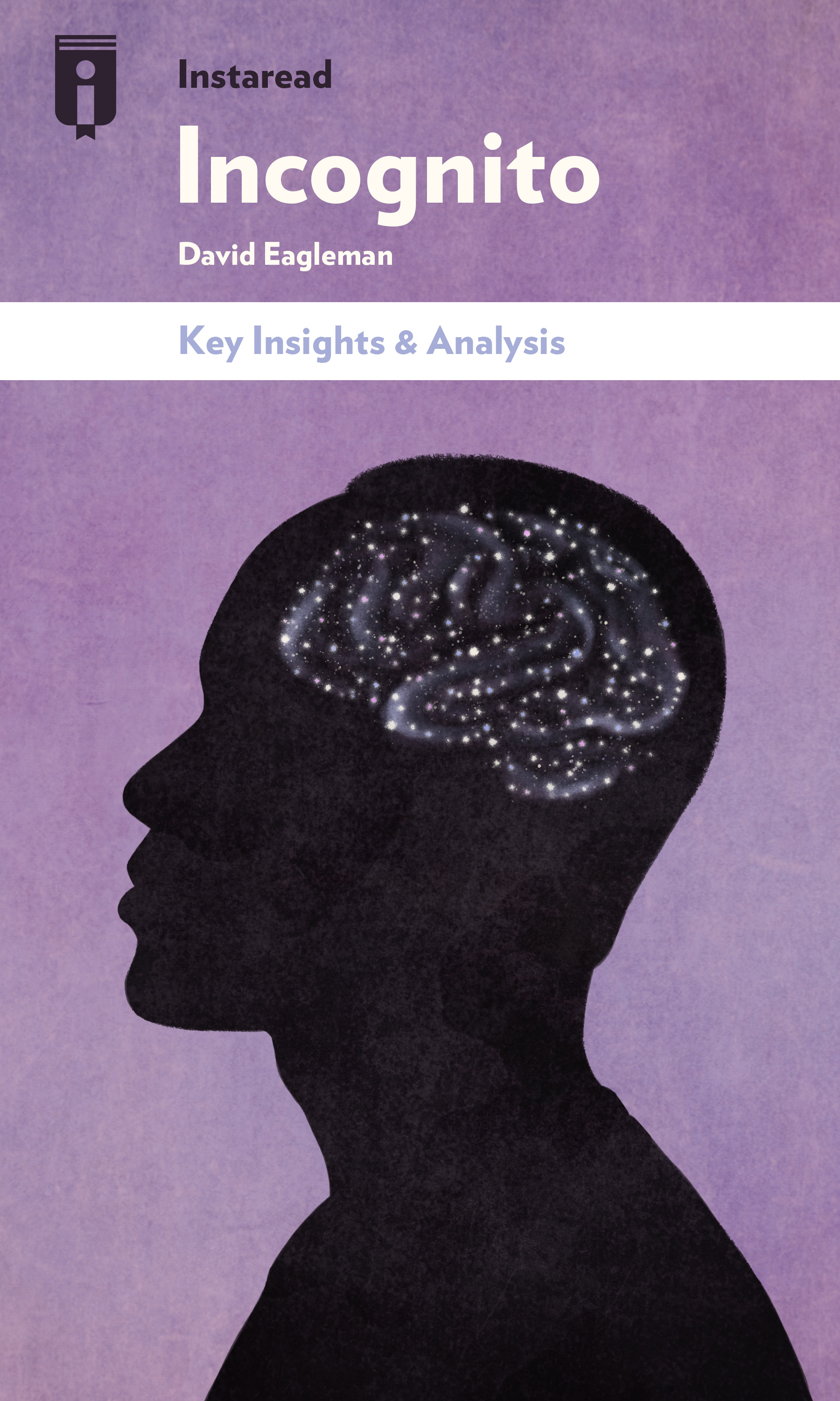 Incognito by David Eagleman - Insights | Instaread