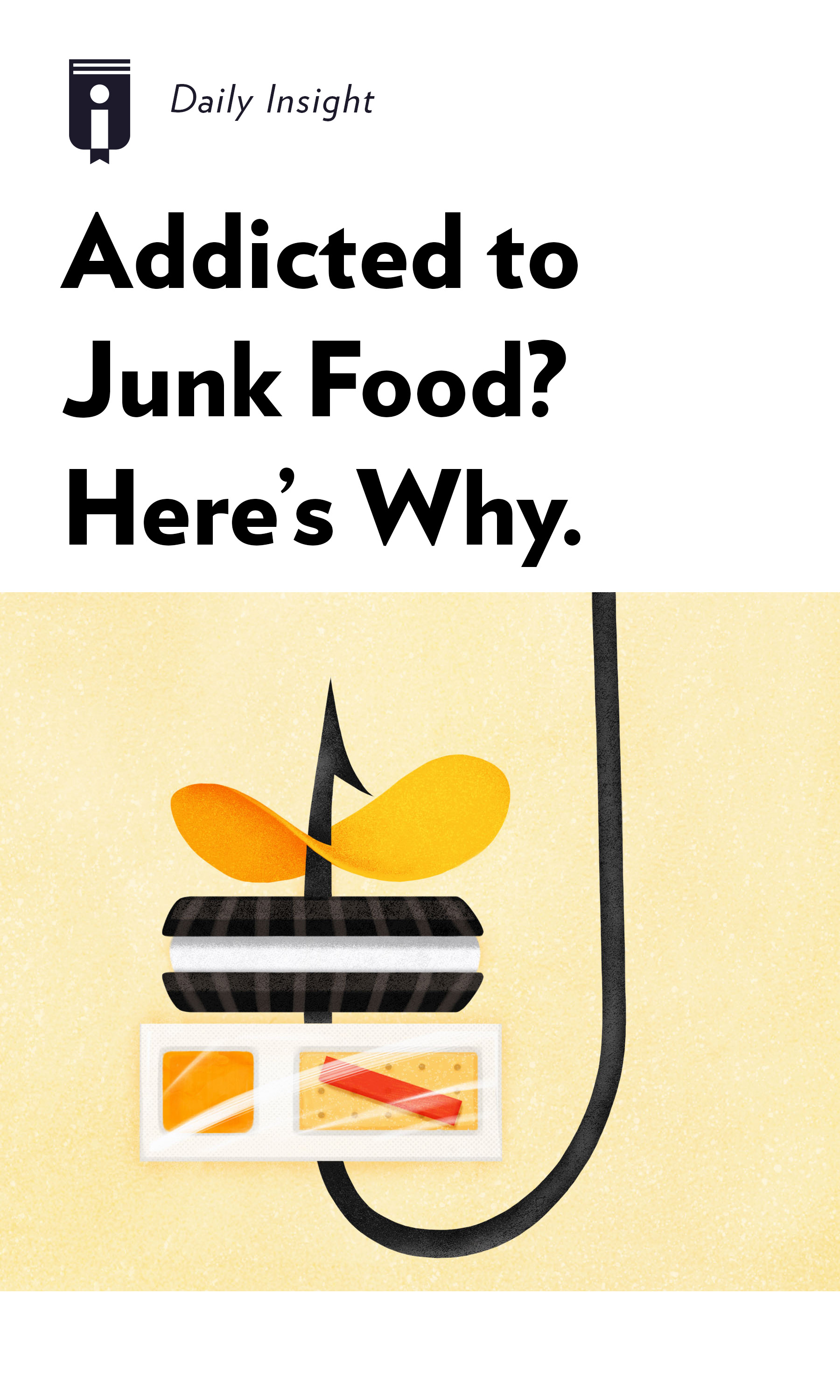 Addicted to Junk Food? Here’s Why by Instaread - Insights | Instaread