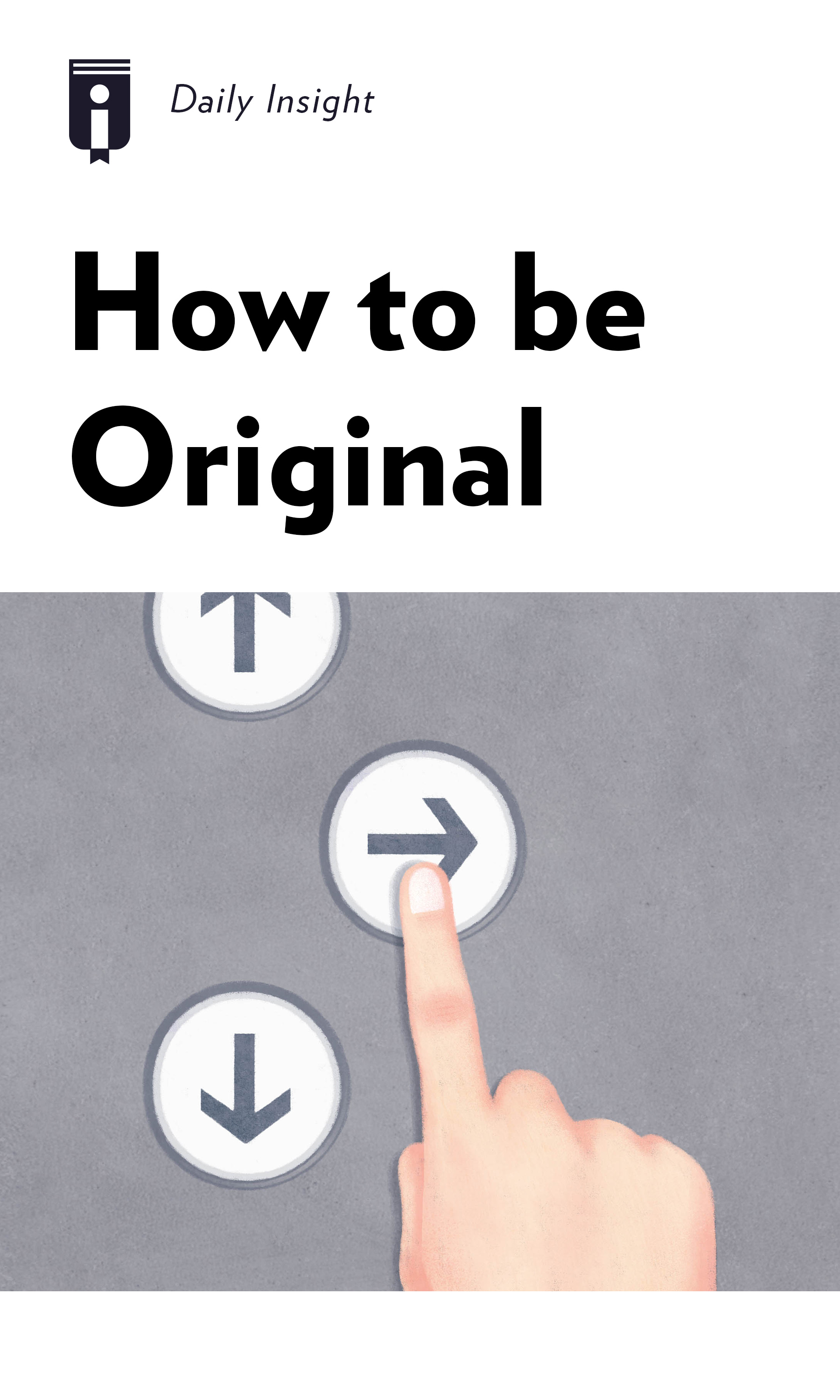 How to Be Original by Instaread - Insights | Instaread