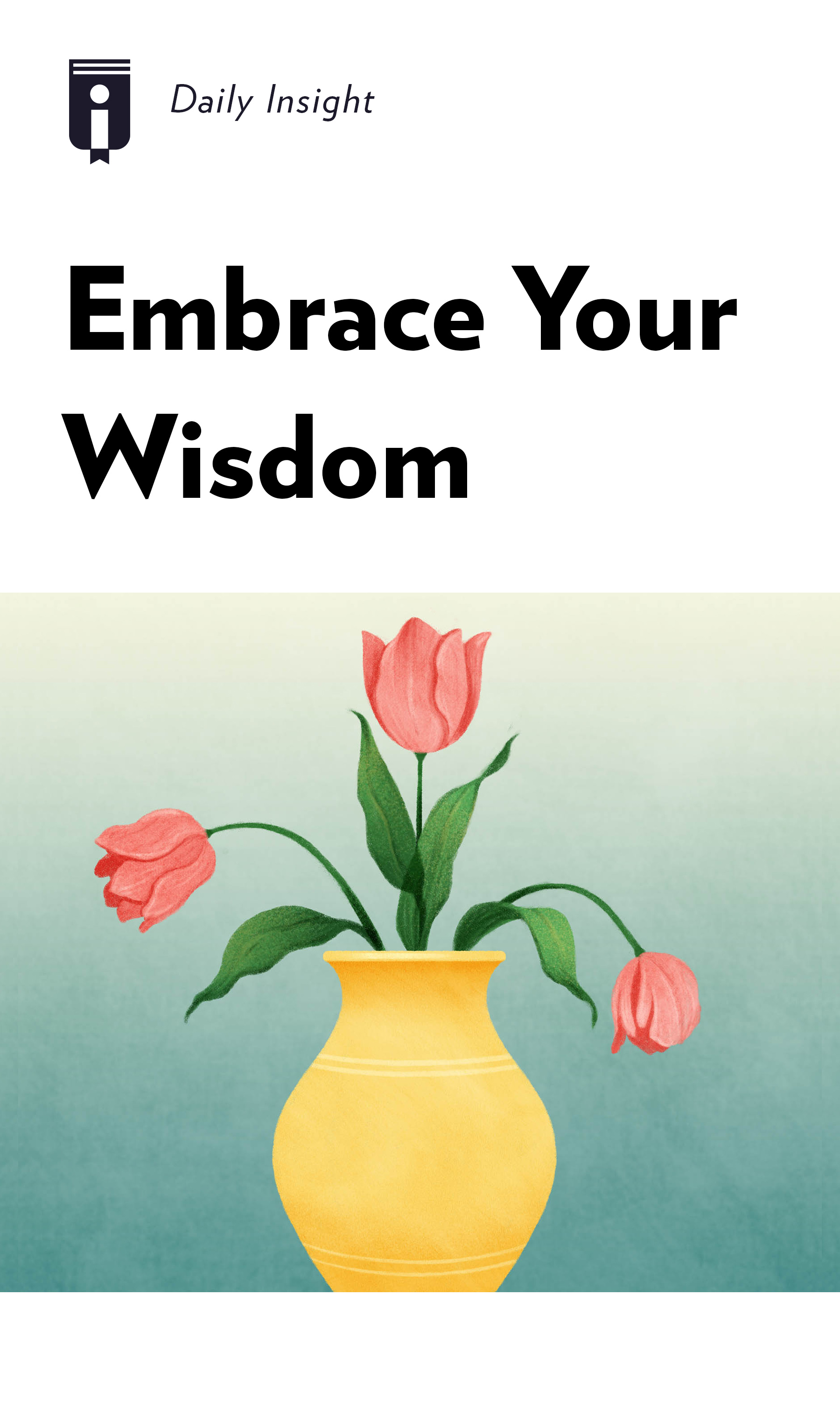 Embrace Your Wisdom by Instaread - Insights | Instaread
