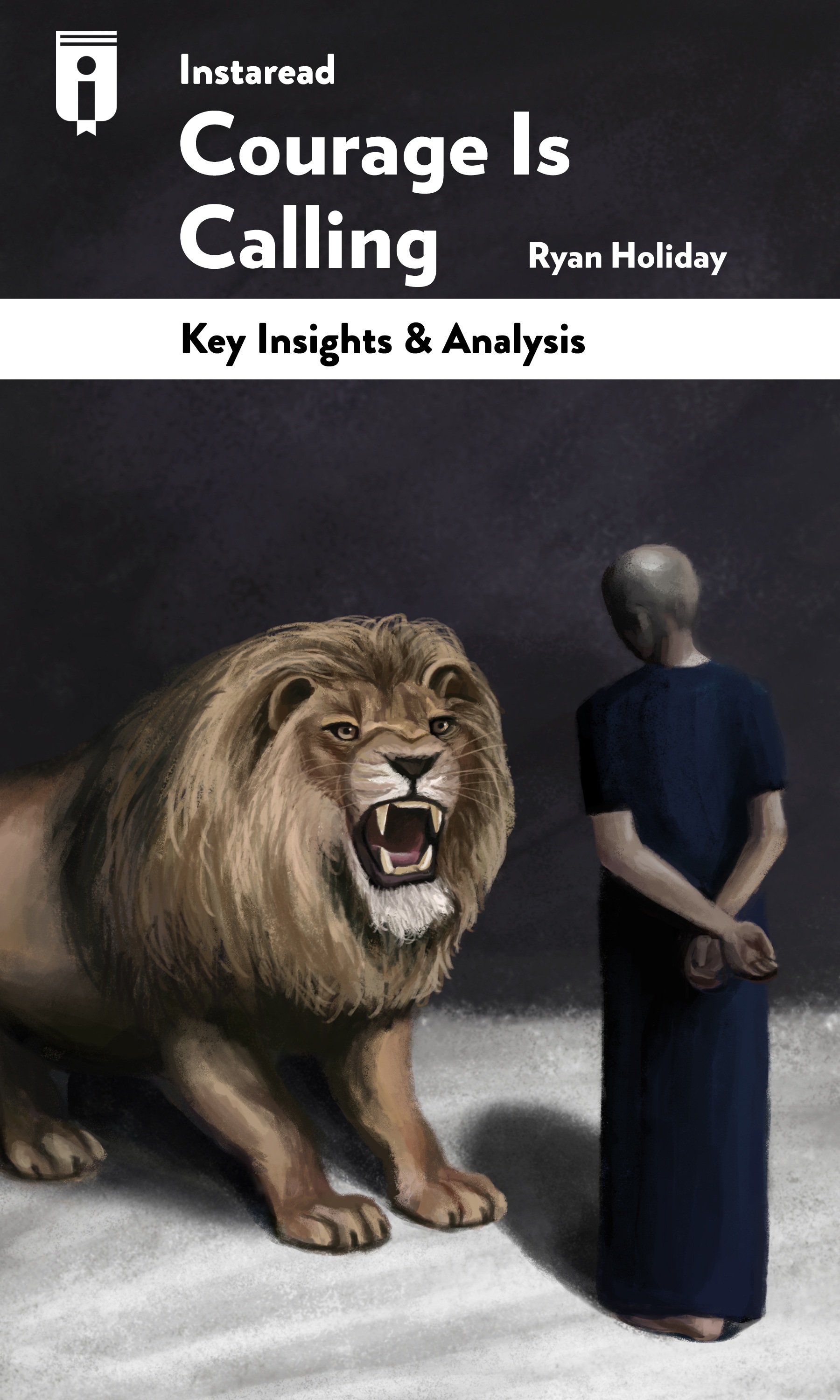 Courage is Calling by Ryan Holiday - Insights | Instaread