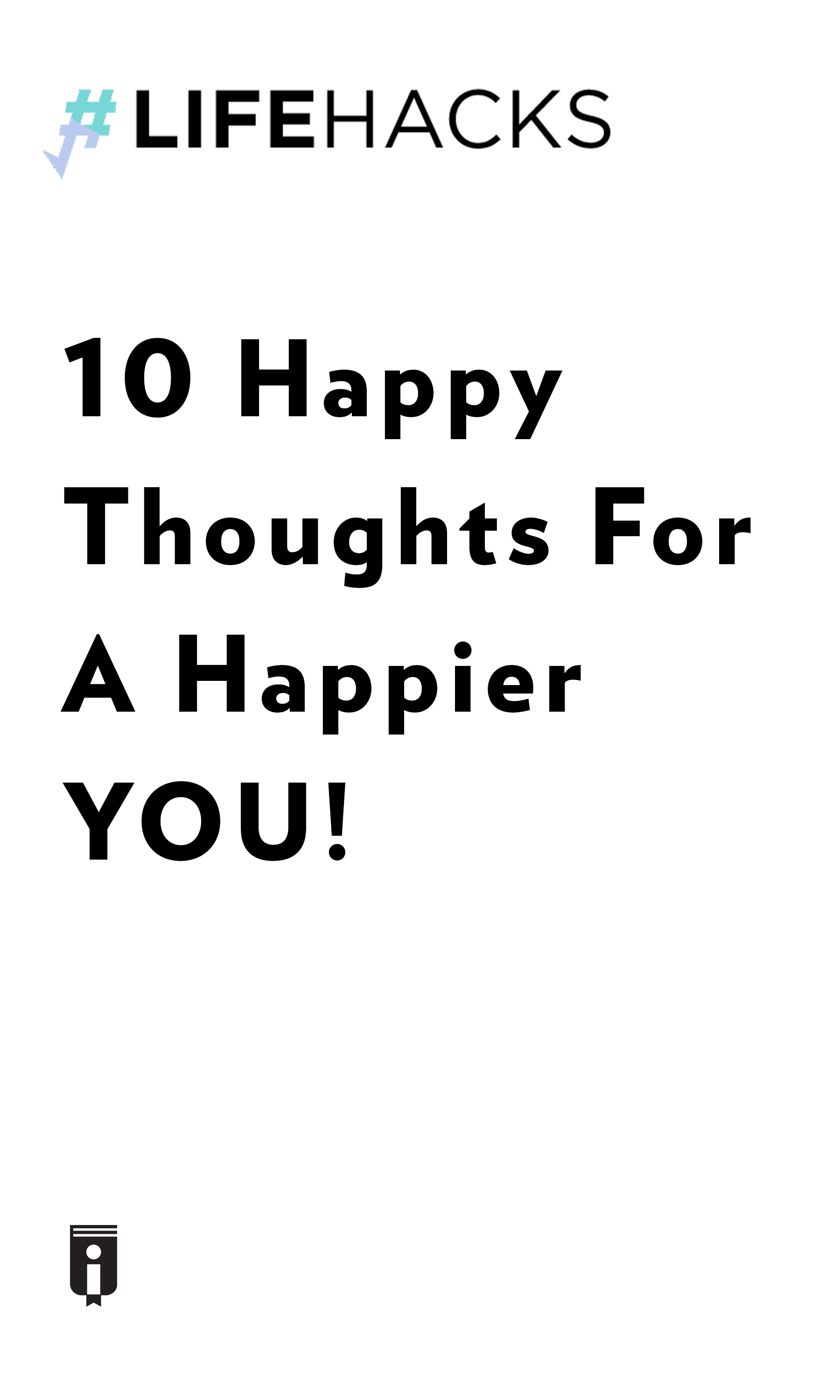 10 Happy Thoughts For A Happier YOU! by Akshay - Insights | Instaread