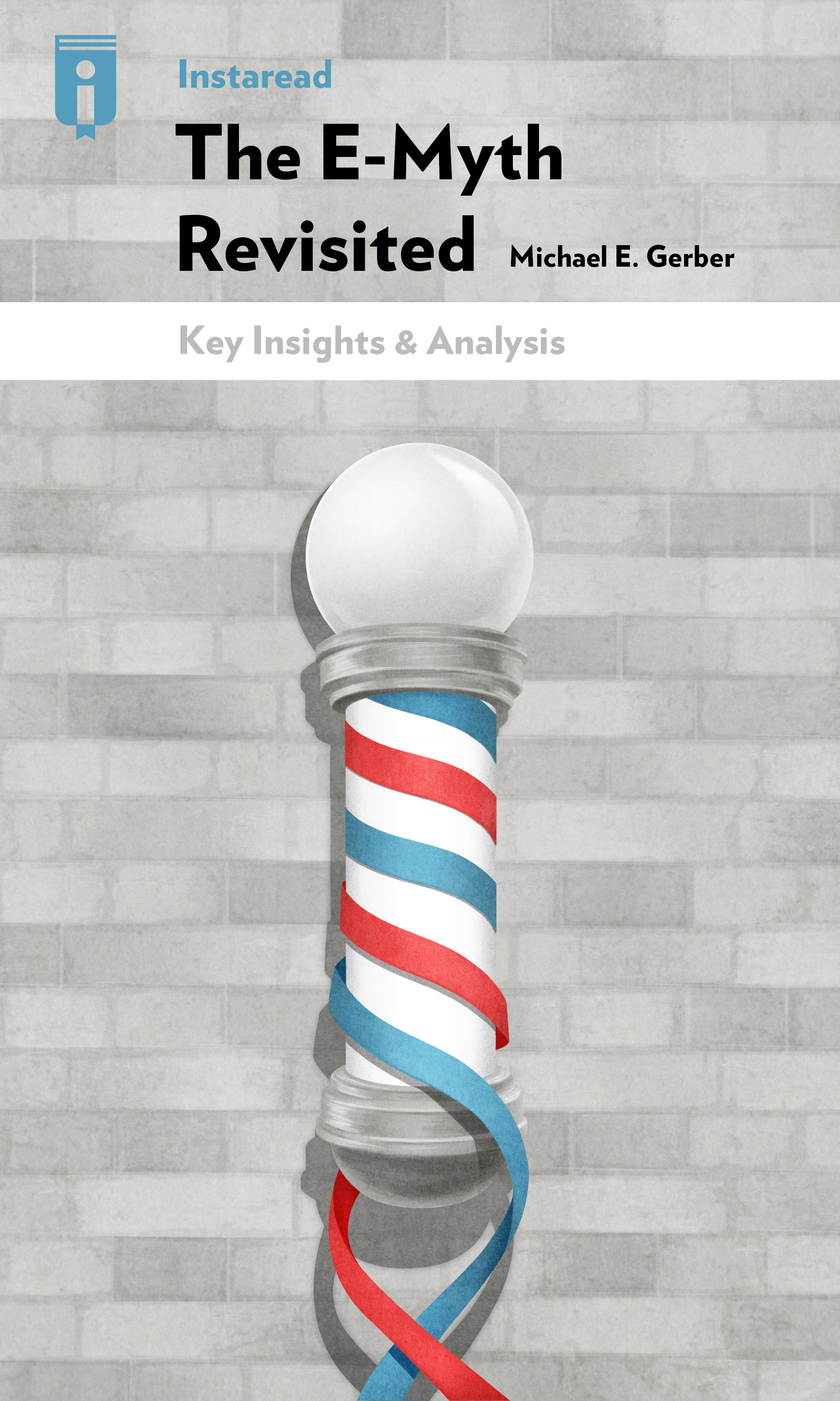 The E-Myth Revisited by Michael E. Gerber - Insights | Instaread