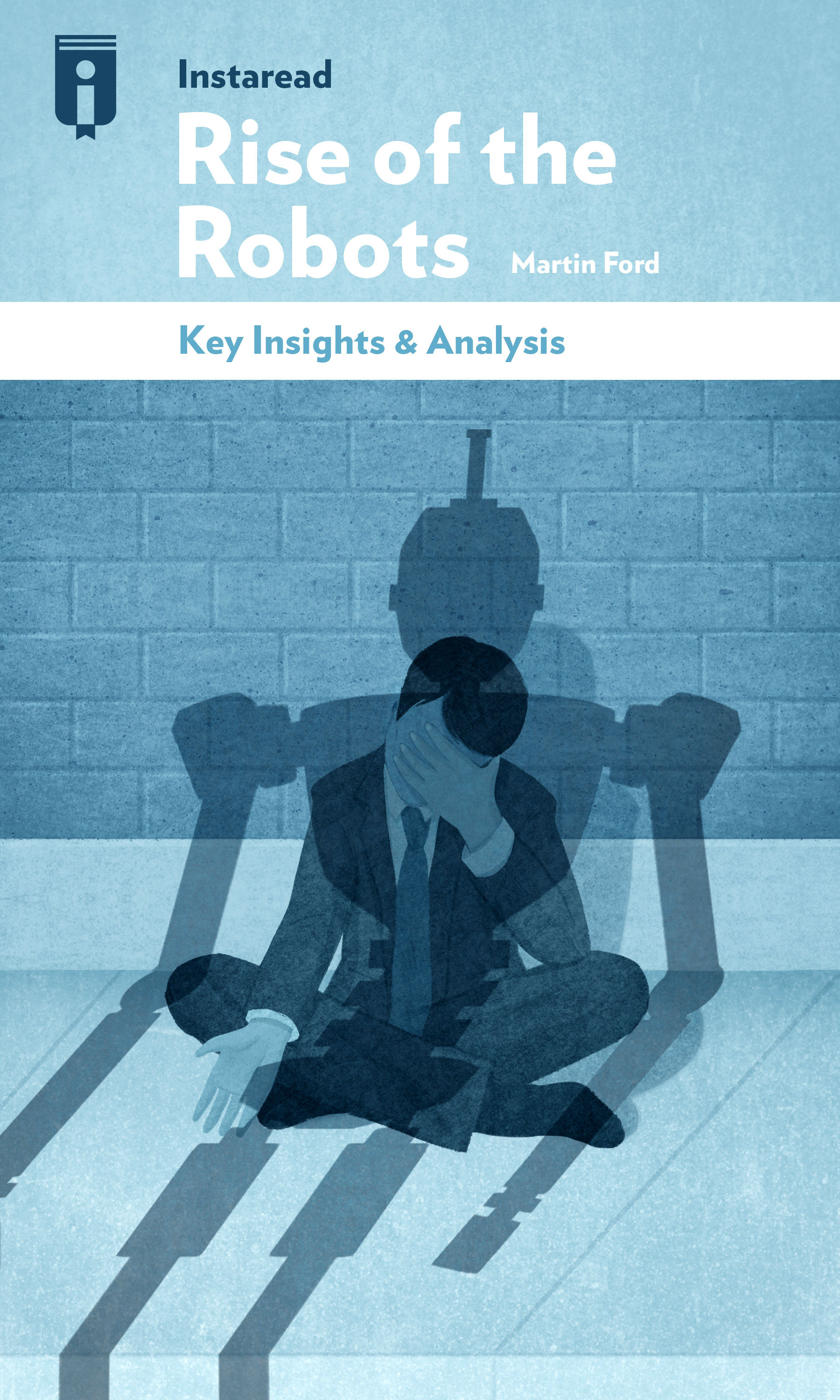 Rise of the Robots by Martin Ford - Insights | Instaread